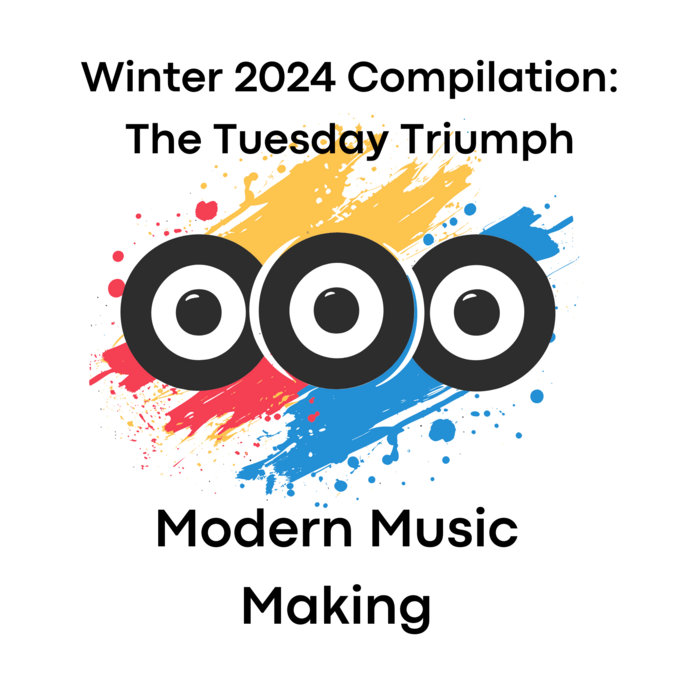 Winter 2024 Compilation: The Tuesday Triumph | Modern Music Making