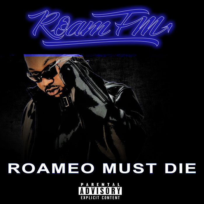 Roameo Must Die | Roam FM