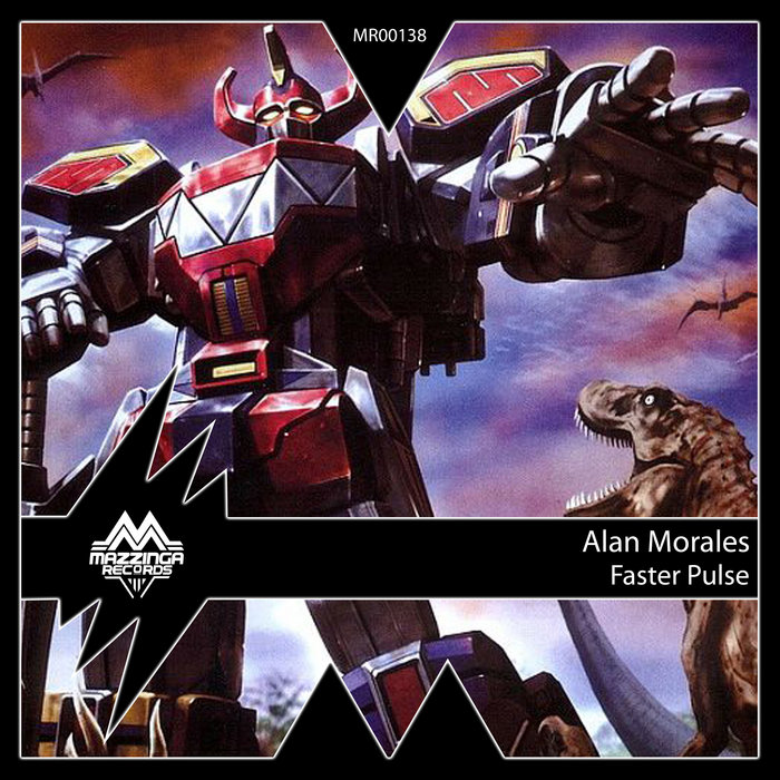 Faster Pulse | Alan Morales | Mazzinga Records