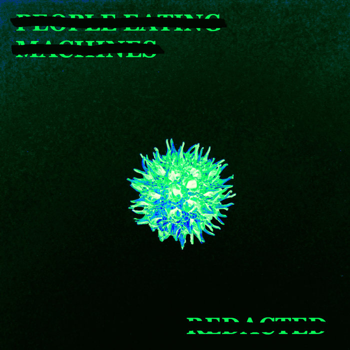 Redacted EP | People Eating Machines