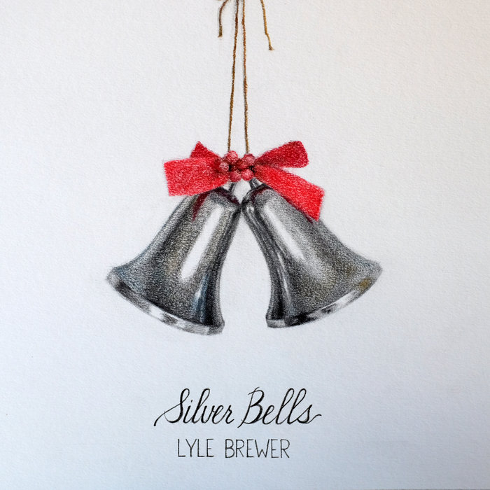 Silver Bells | Lyle Brewer