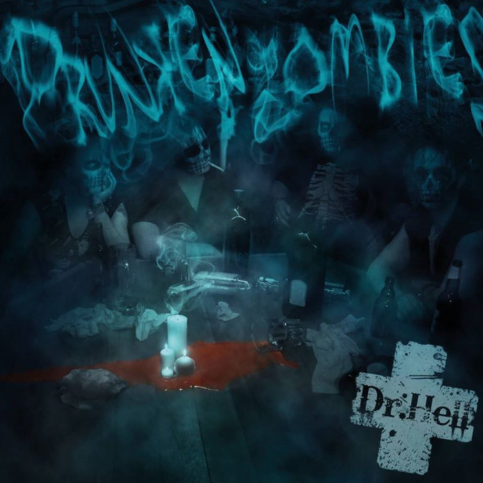 Drunken Zombies | Dr. Hell