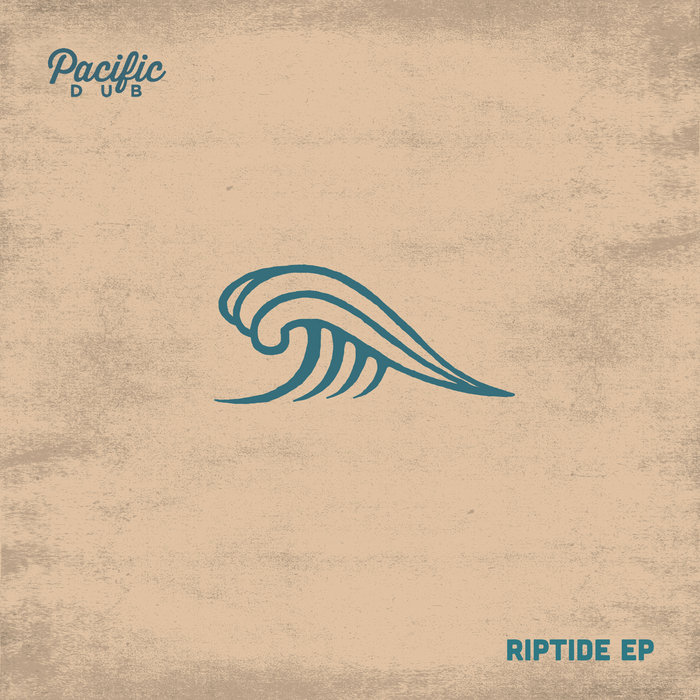 Riptide EP | Pacific Dub | Ineffable Records