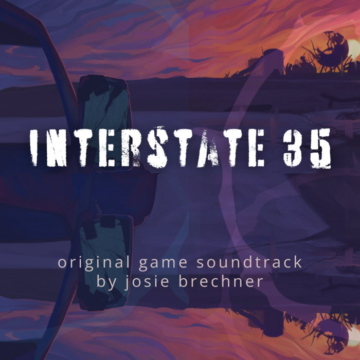 Interstate 35 (Original Game Soundtrack) | Josie Brechner
