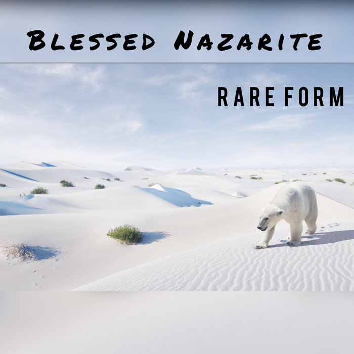 Rare Form | Blessed Nazarite