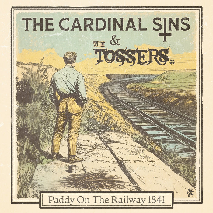 Paddy On The Railway | The Cardinal Sins feat. The Tossers | The ...