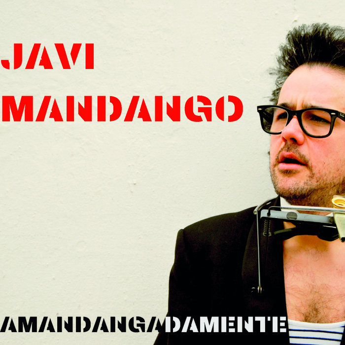 AMANDANGADAMENTE | Javi Mandango