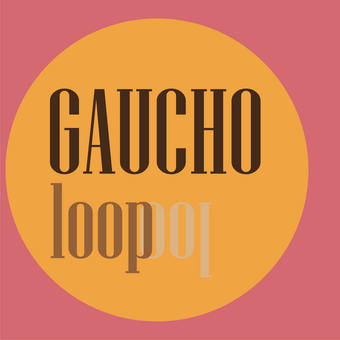 Gaucho - Loop | Sebastian Beitia | Gaucho