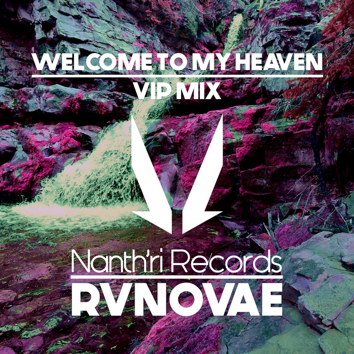 Welcome To My Heaven (VIP) | RvNovae