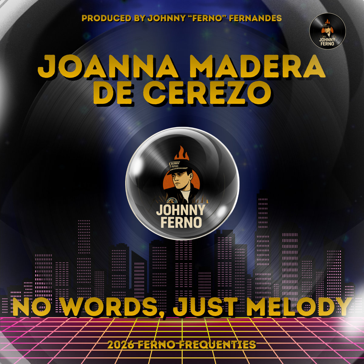 No Words, Just Melody | Lead Vocals: JoAnna Madera De Cerezo | Johnny Ferno
