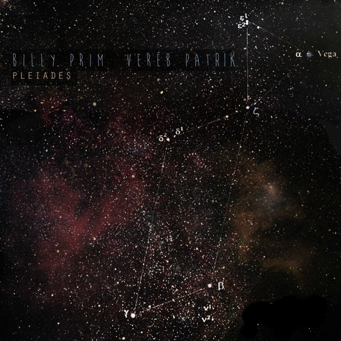 Pleiades | Billy Prim , Patrik Véreb