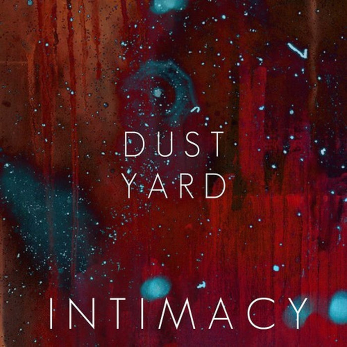 Intimacy EP | Dust Yard