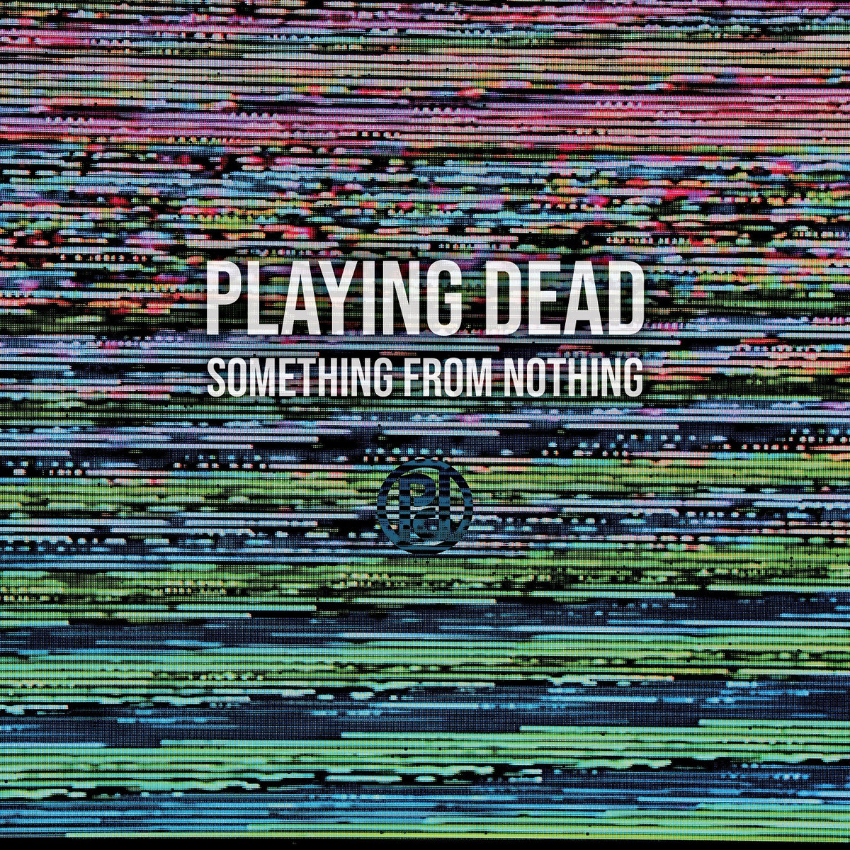 Something From Nothing | Playing Dead