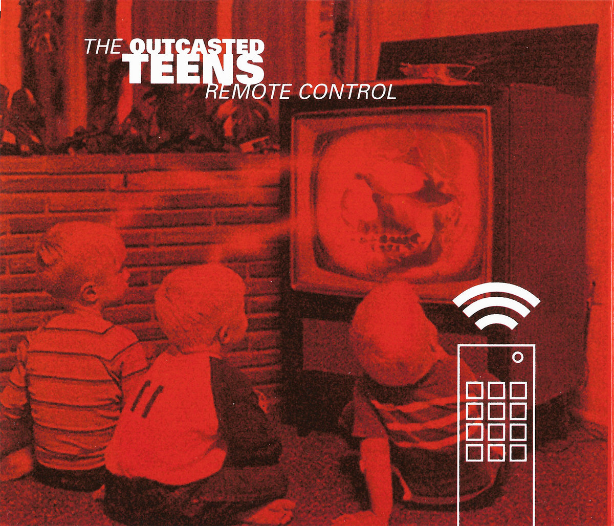 Remote Control | The Outcasted Teens