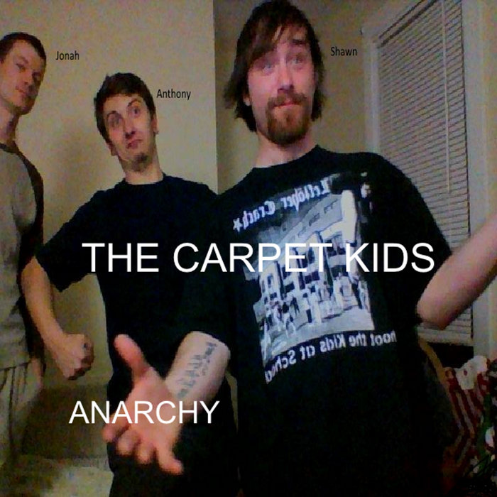 Anarchy | The Carpet Kids
