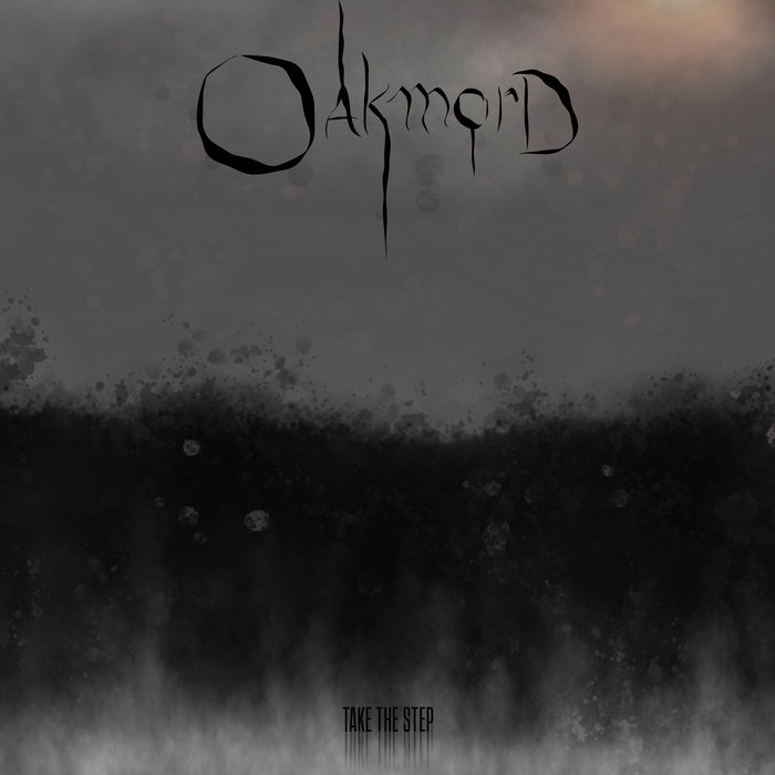 Take the step | OAKMORD: Sami Rautio, Jürgen Fröhling | OAKMORD