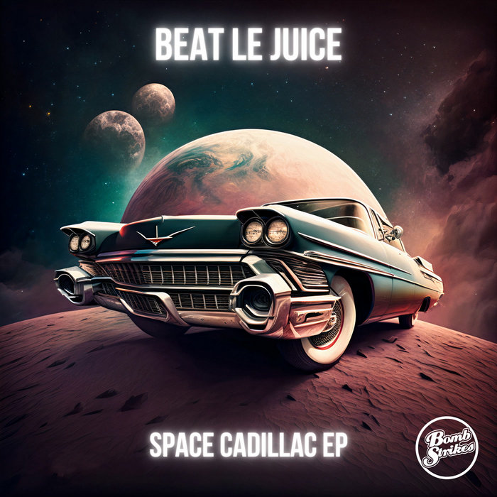 Space Cadillac EP | Beat Le Juice