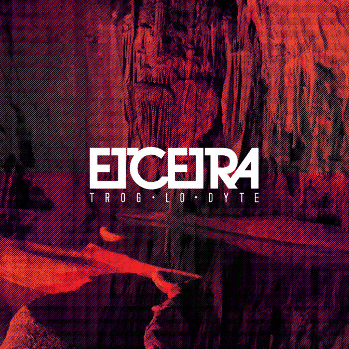 Trog•lo•dyte | ETCETRA