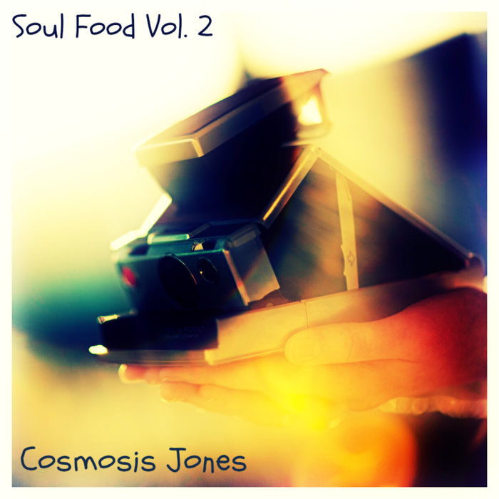 Soul Food Vol. 2 | Cosmosis Jones