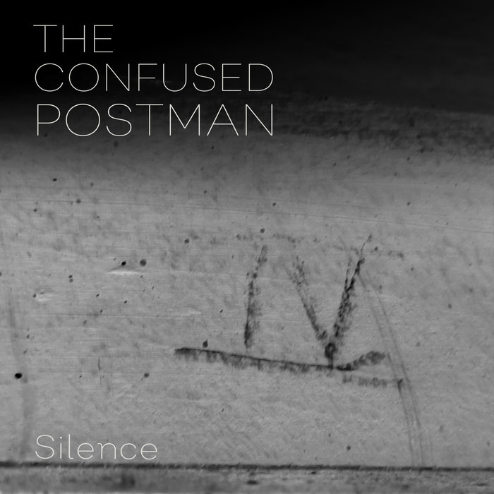 Silence | The Confused Postman