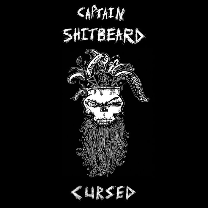 Cursed | Captain Shitbeard