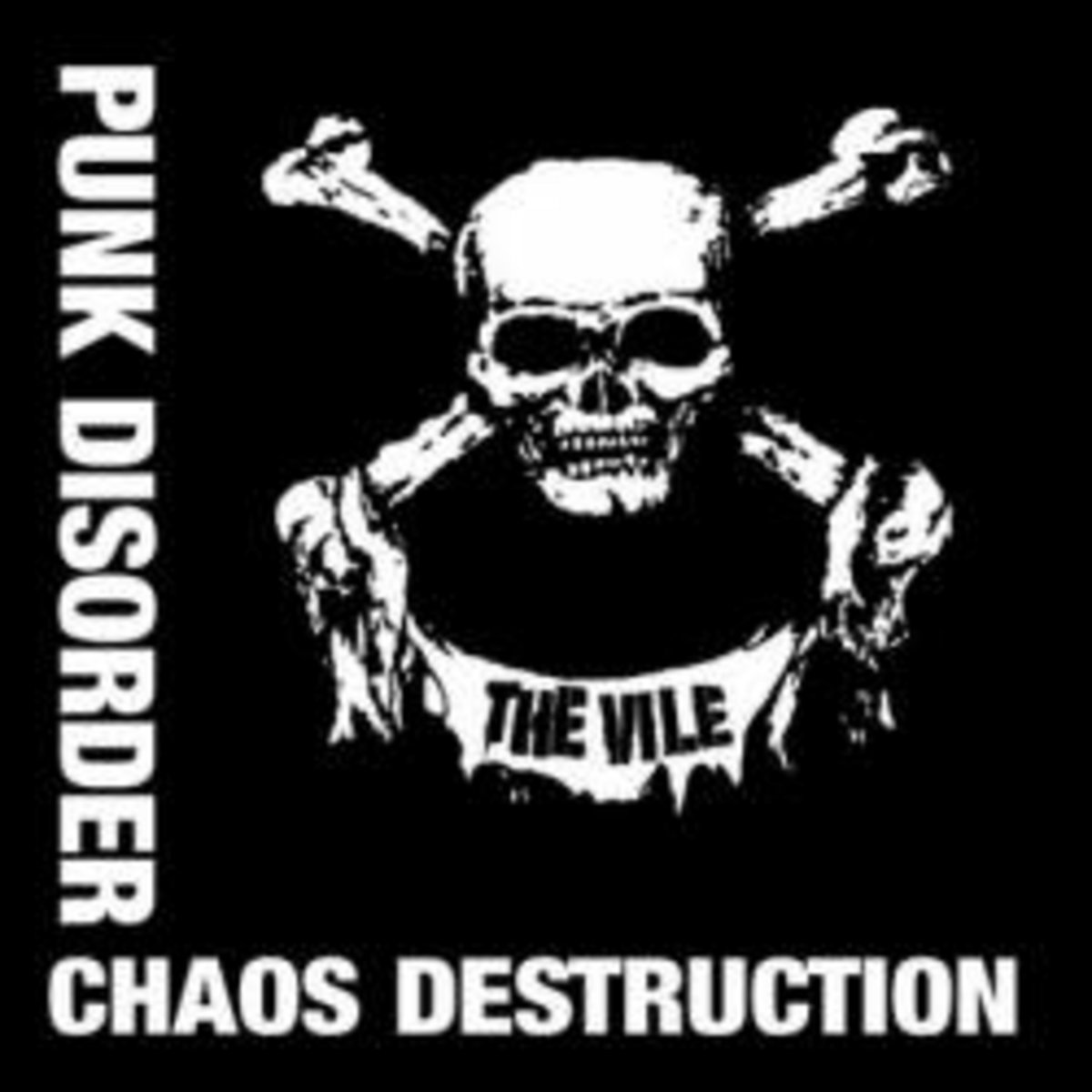 Punk, Disorder, Chaos, Destruction | THE VILE | BAD NEWS RECORDS