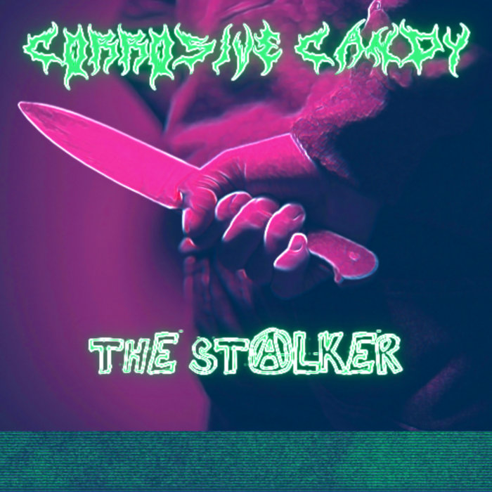 The Stalker | Corrosive Candy