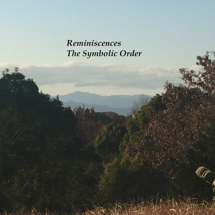 Reminiscences | The Symbolic Order