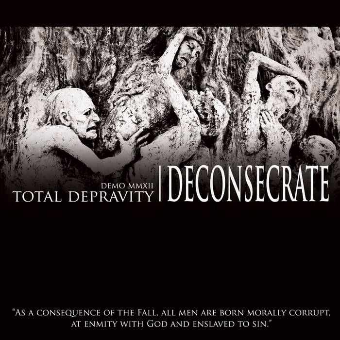 Total Depravity (Demo) | DECONSECRATE