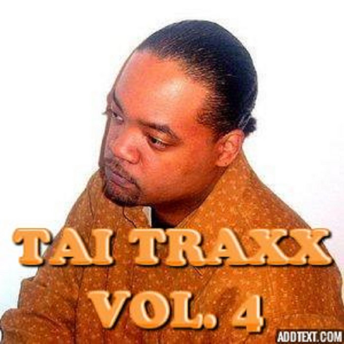 TAI TRAXX VOL. 4 | Tai Davis