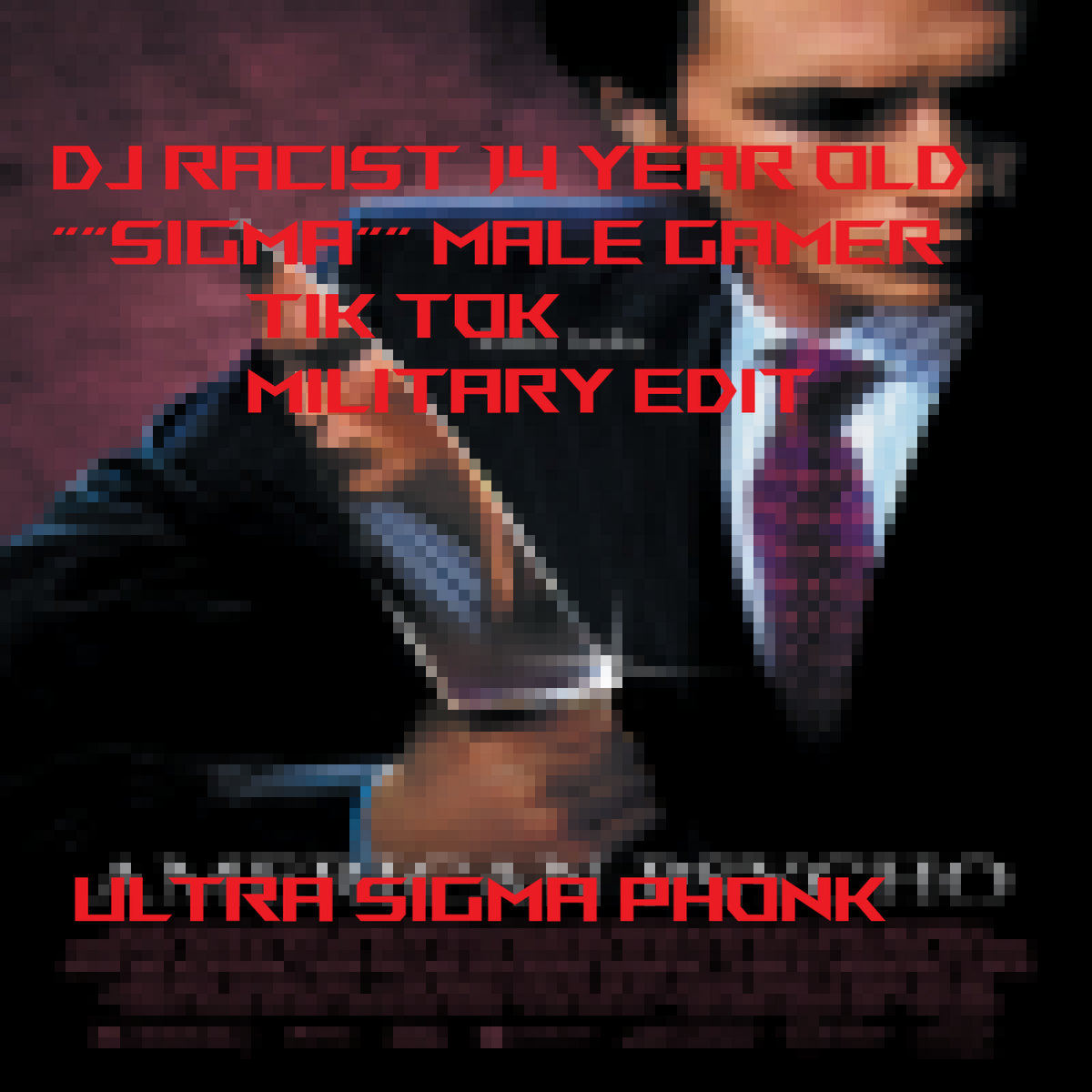 ULTRA SIGMA PHONK | DJ RACIST 14 YEAR OLD "SIGMA" MALE TIK TOK MILITARY ...