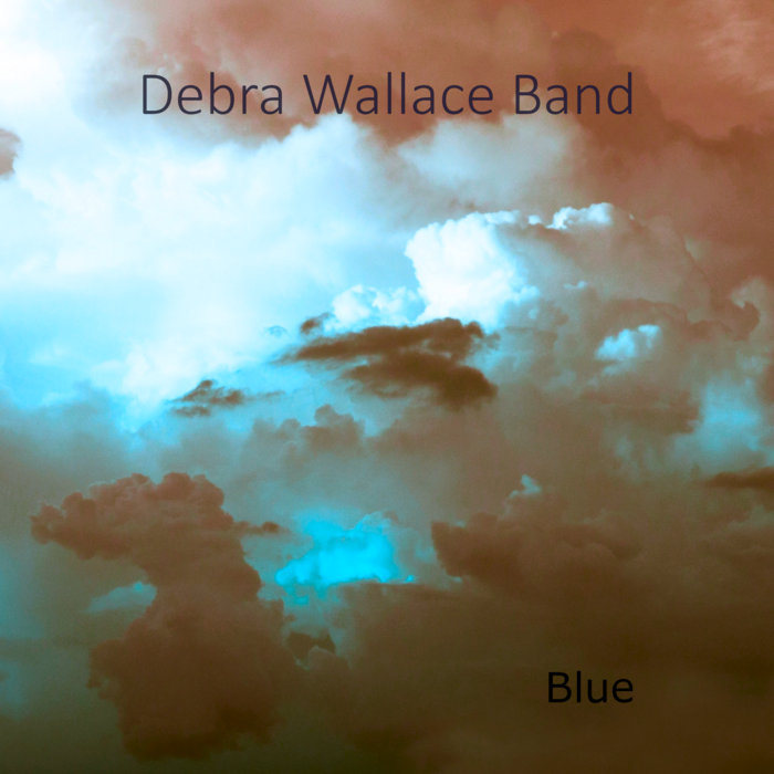 Blue | Debra Wallace | Debra Wallace Band