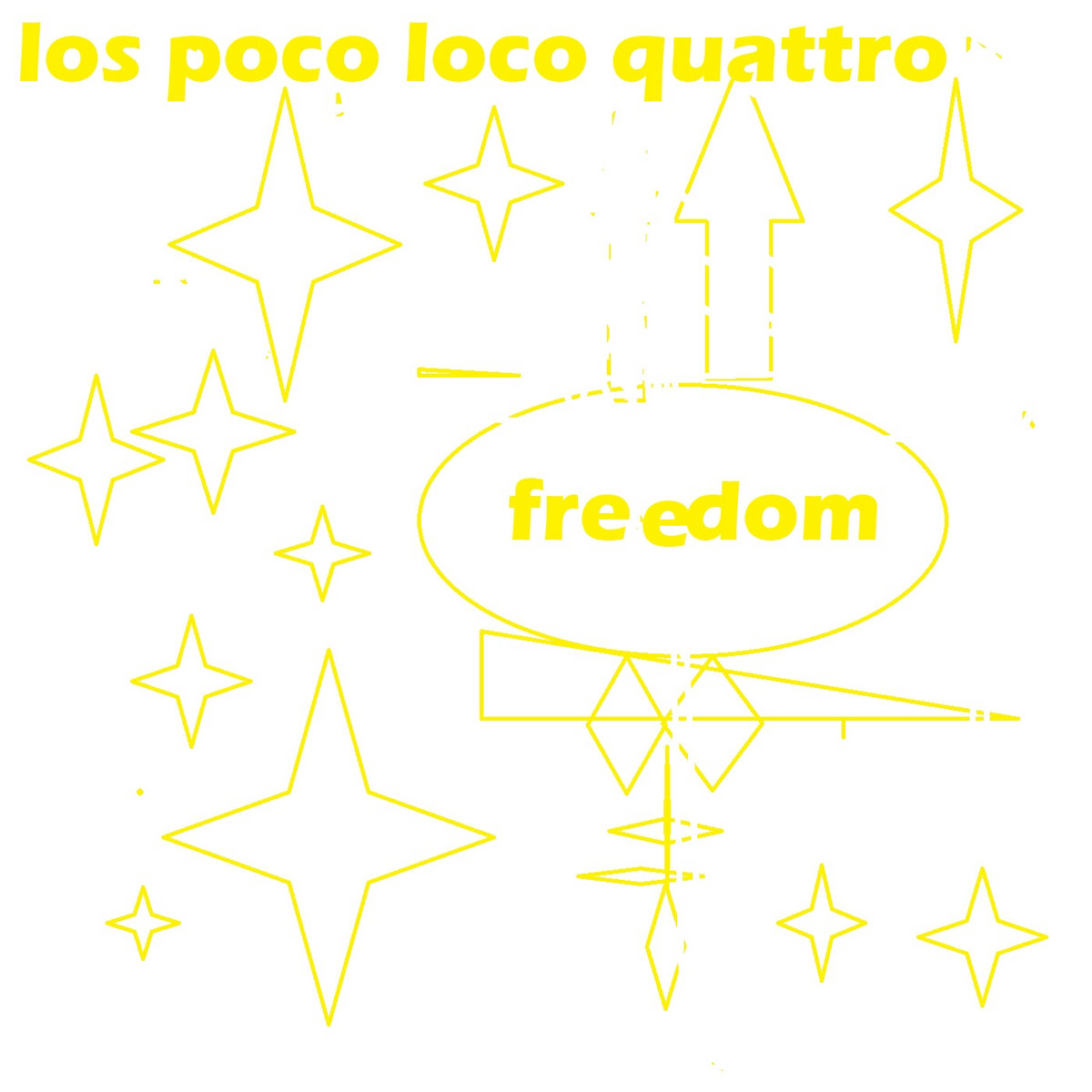Freedom | Los Poco Loco Quattro