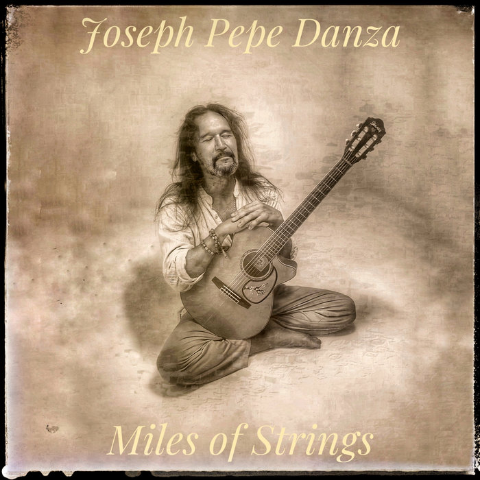 Miles of Strings | Joseph "Pepe" Danza