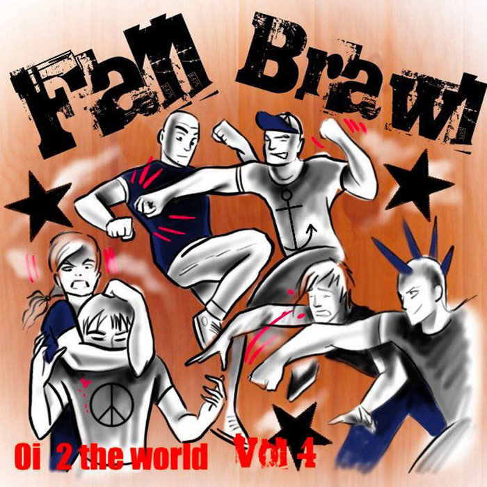 Fall Brawl : Oi 2 the World, Vol. 4 | Oi 2 The World