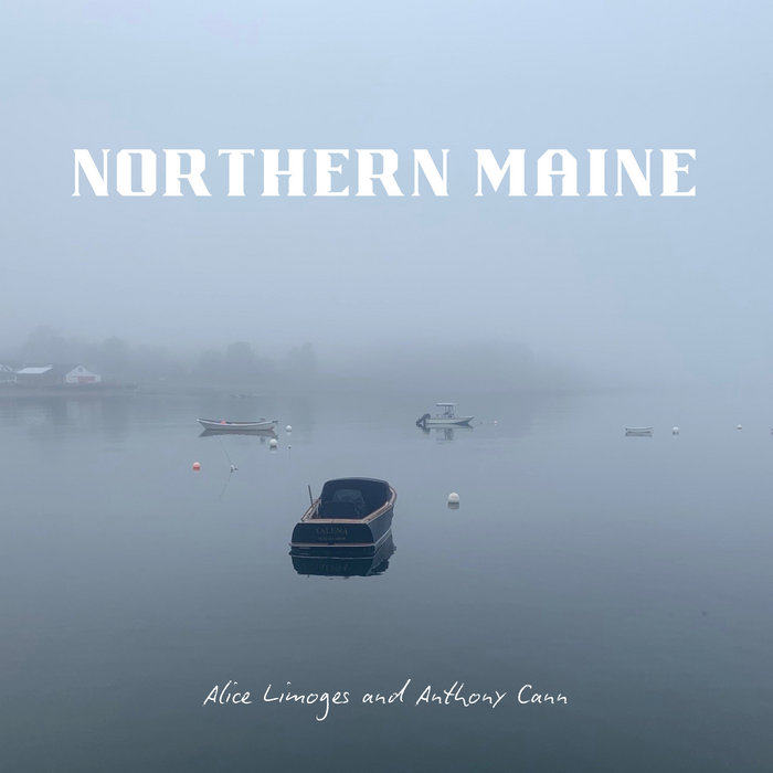 Northern Maine | Alice Limoges and Anthony Cann | Alice Limoges
