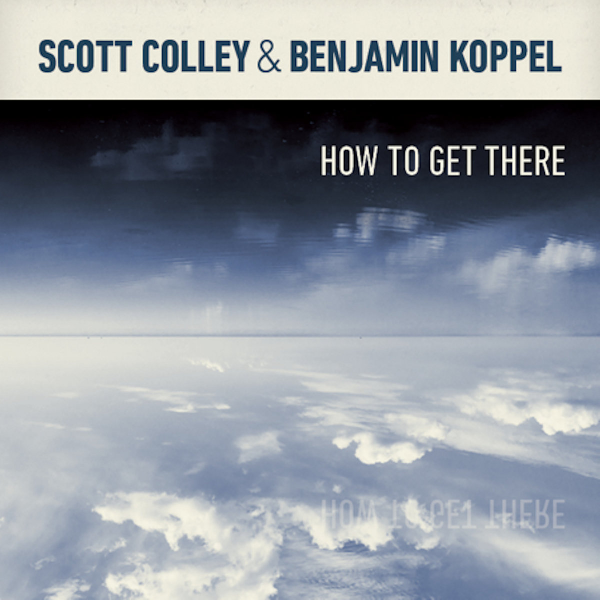 How to Get There | Scott Colley & Benjamin Koppel | Benjamin Koppel