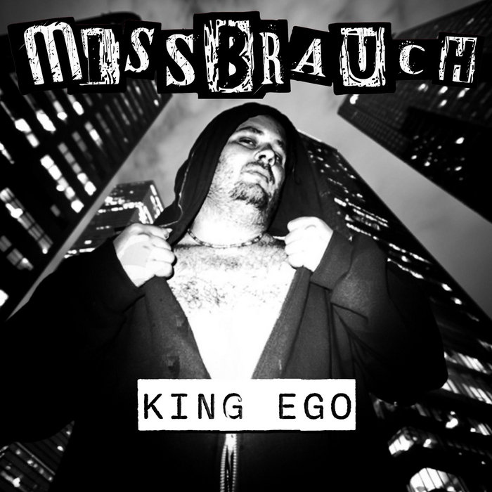 Missbrauch - King Ego - Full Album | Missbrauch