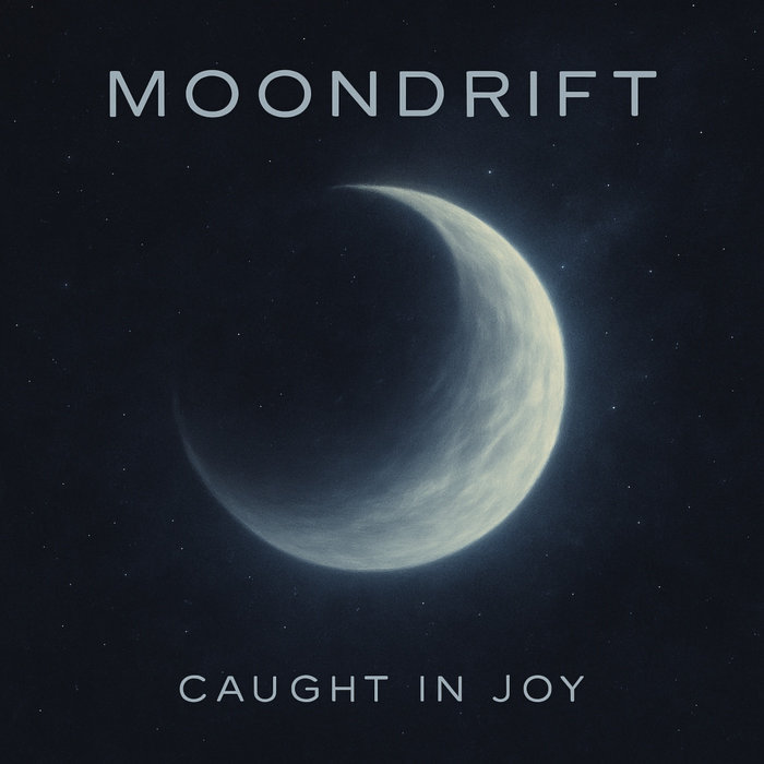 Moondrift | Caught In Joy
