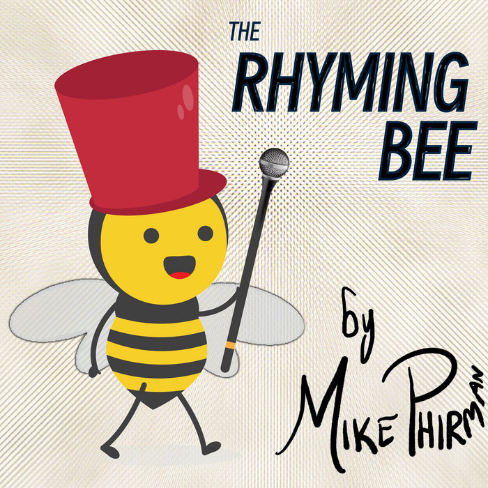 The Rhyming Bee | Mike Phirman