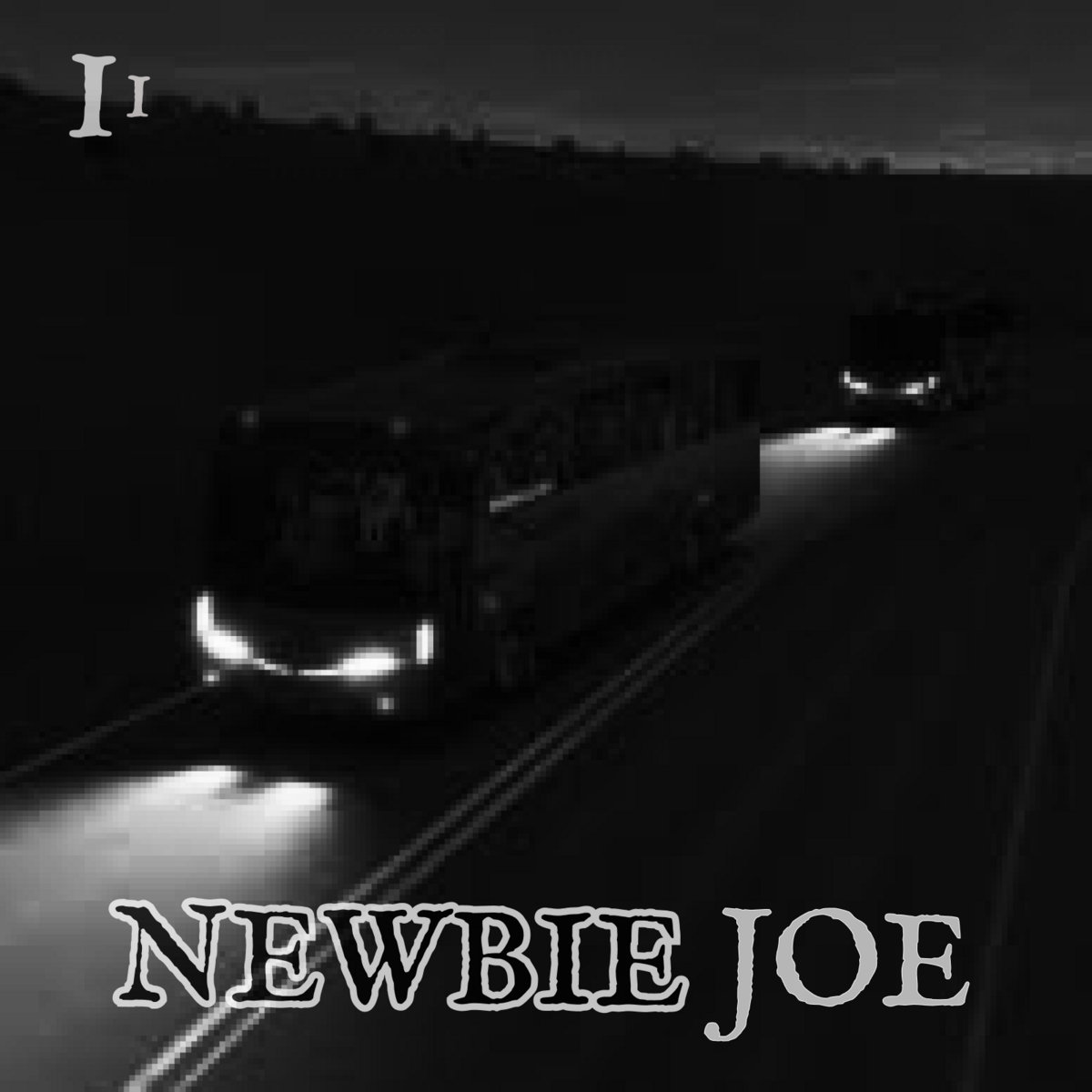 NEWBIE | JOE