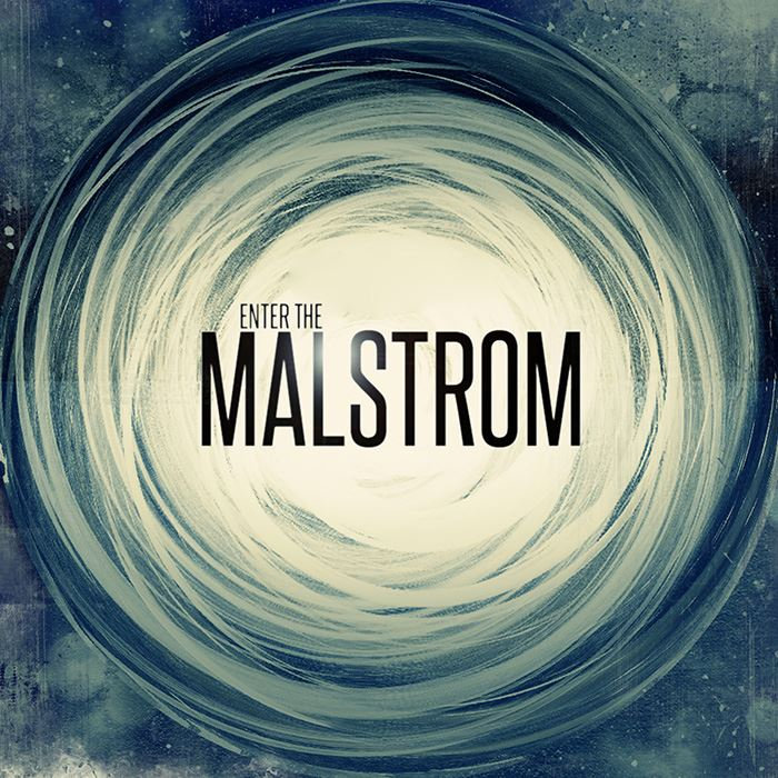 Enter The Malstrom | Malstrom