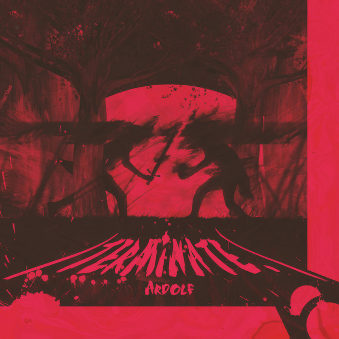 (terminate.) | Ardolf