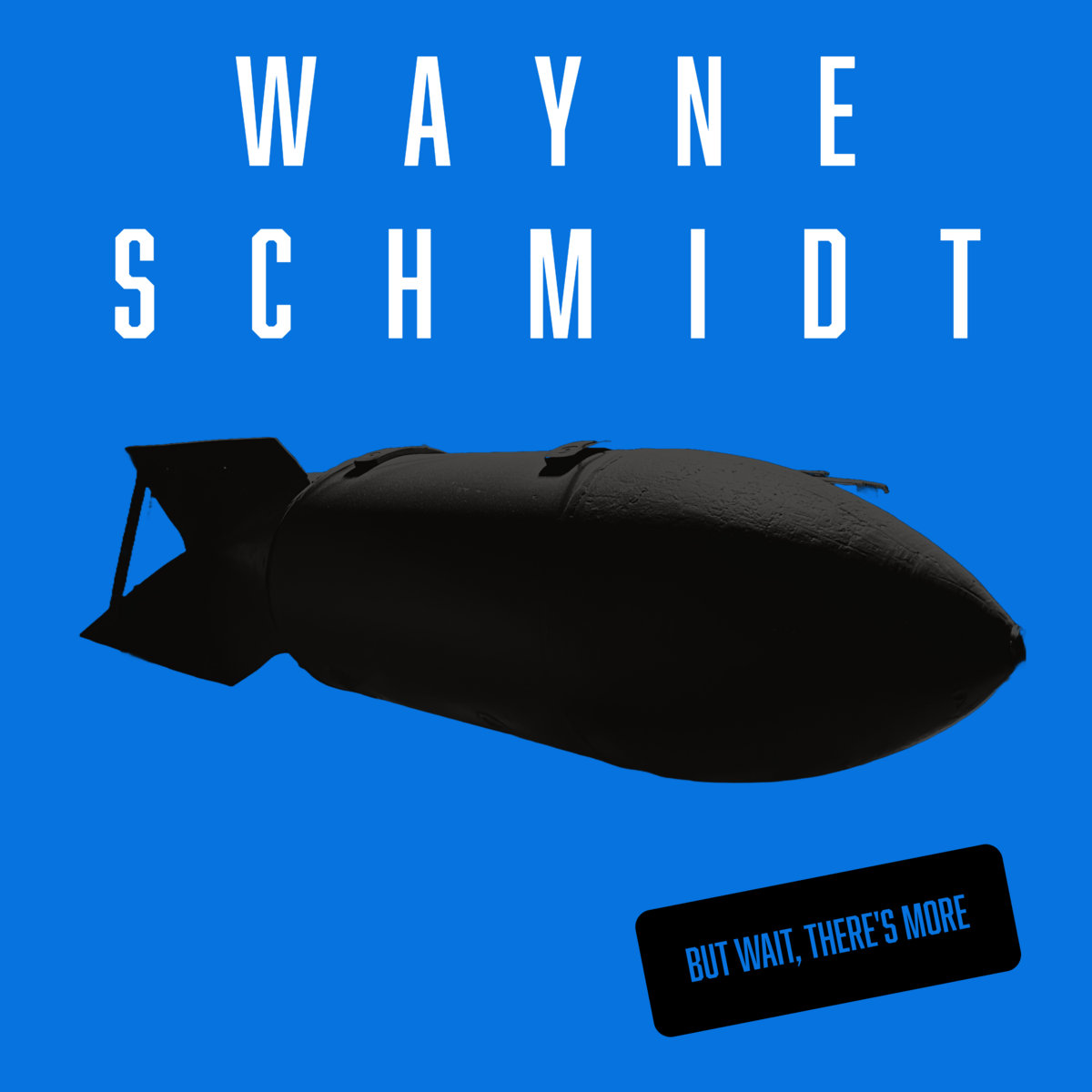 But Wait, There's More | Wayne Schmidt