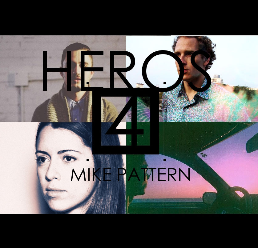 Heros 4 | Mike Pattern
