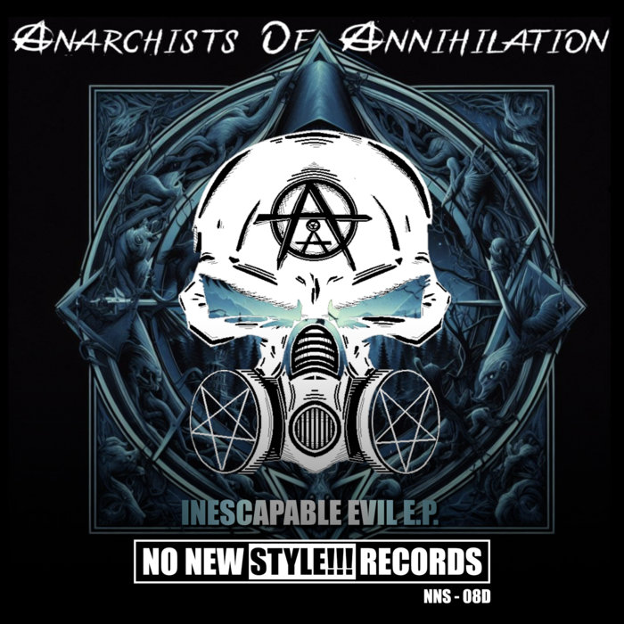 Inescapable Evil | Anarchist of Annihilation | No New Style