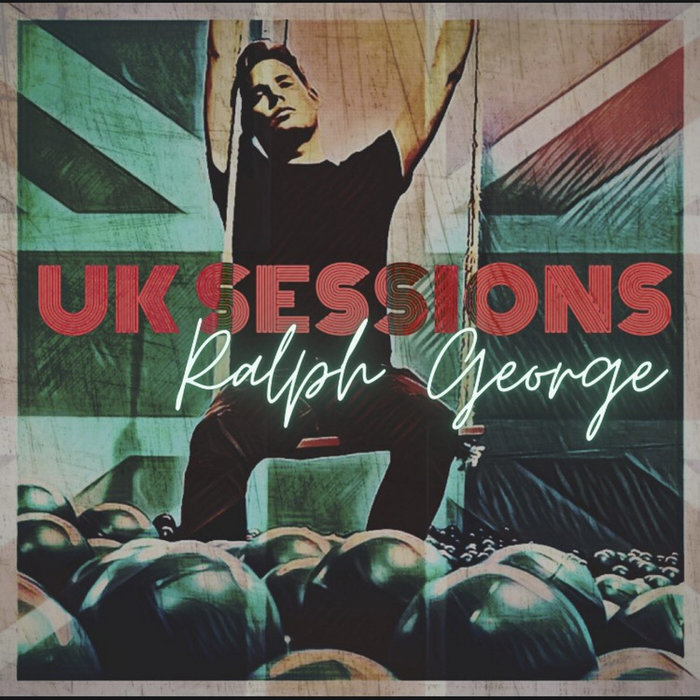 UK SESSIONS | Ralph George