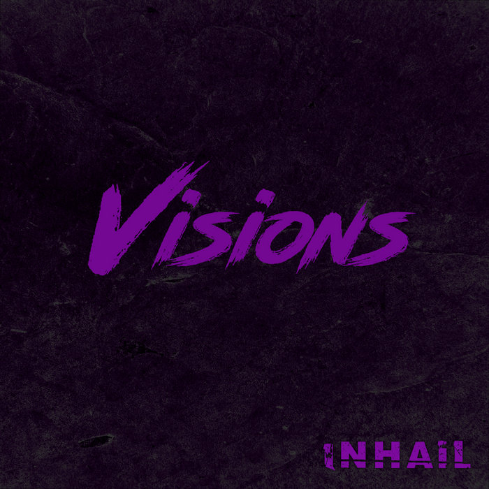 Visions | Inhail