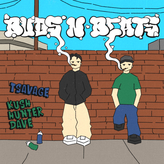 BUDS N BEATS | KUSHHUNTERDAVE & TSAVAGE | KUSHHUNTERDAVE