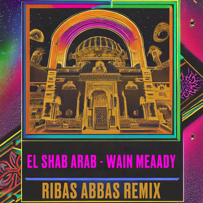 Wain Meaady (Ribas Abbas Remix) | El Shab Arab | trndmsk